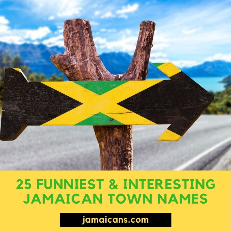25 Funniest & Interesting Jamaican Town Names - Jamaicans and Jamaica ...