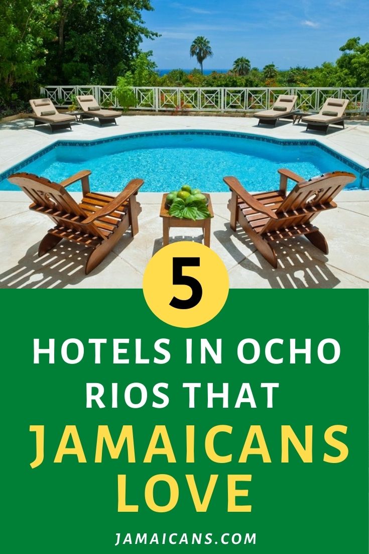 5 Hotels in Ocho Rios that Jamaicans Love
