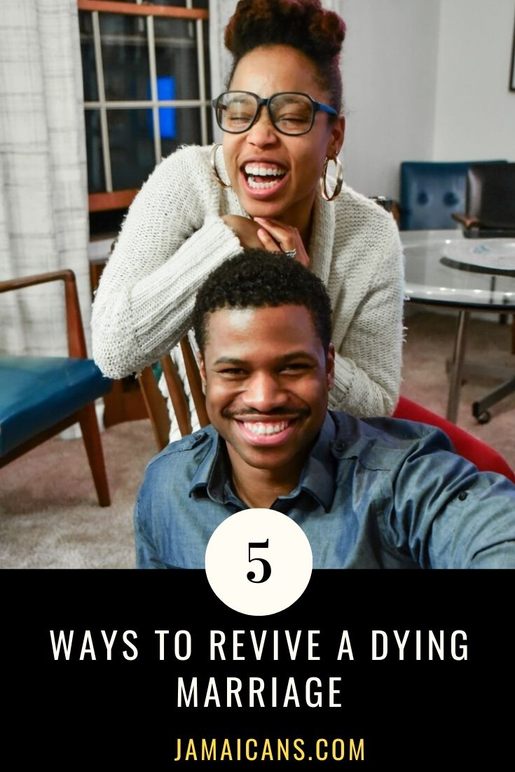 5 Ways To Revive A Dying Marriage - Jamaicans and Jamaica - Jamaicans.com