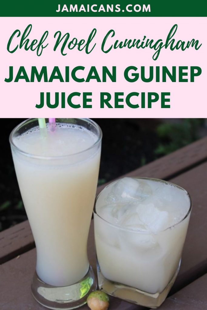 Chef Noel Cunningham Jamaican Guinep Juice Recipe - Jamaicans and ...
