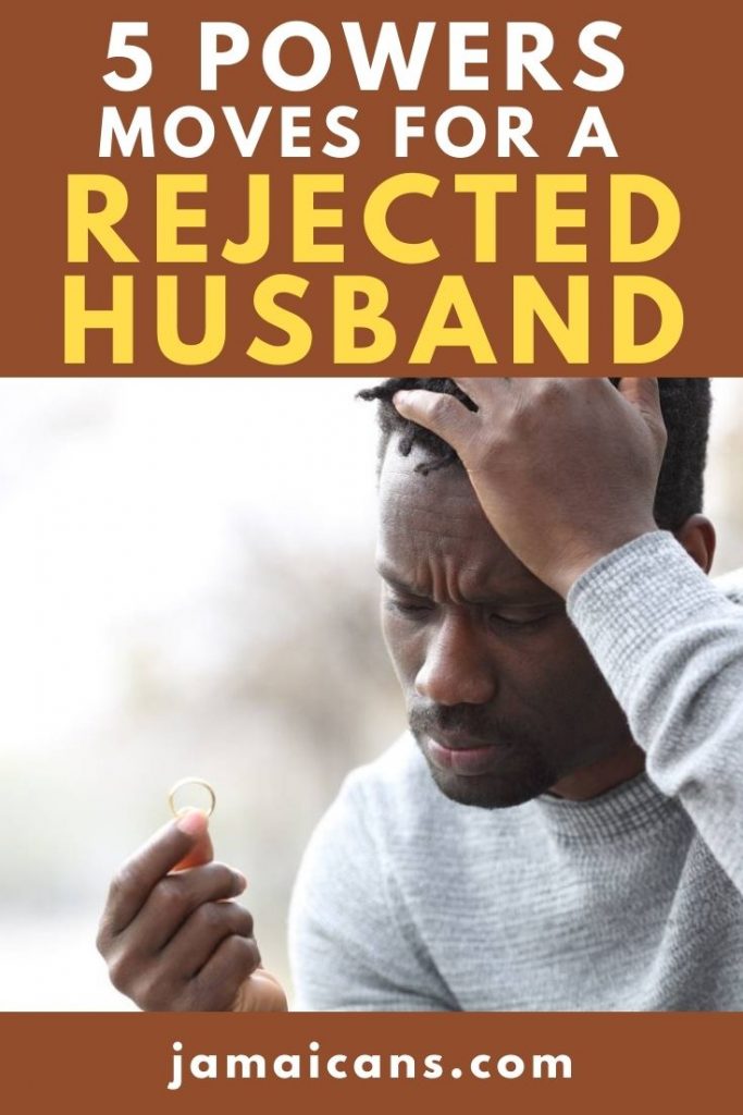 Five Power Moves For A Rejected Husband