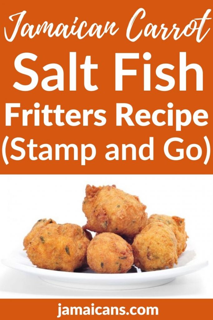 Jamaican Carrot Salt Fish Fritters Recipe - Stamp and Go