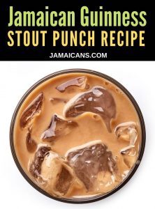 Jamaican Guinness Stout Punch Recipe
