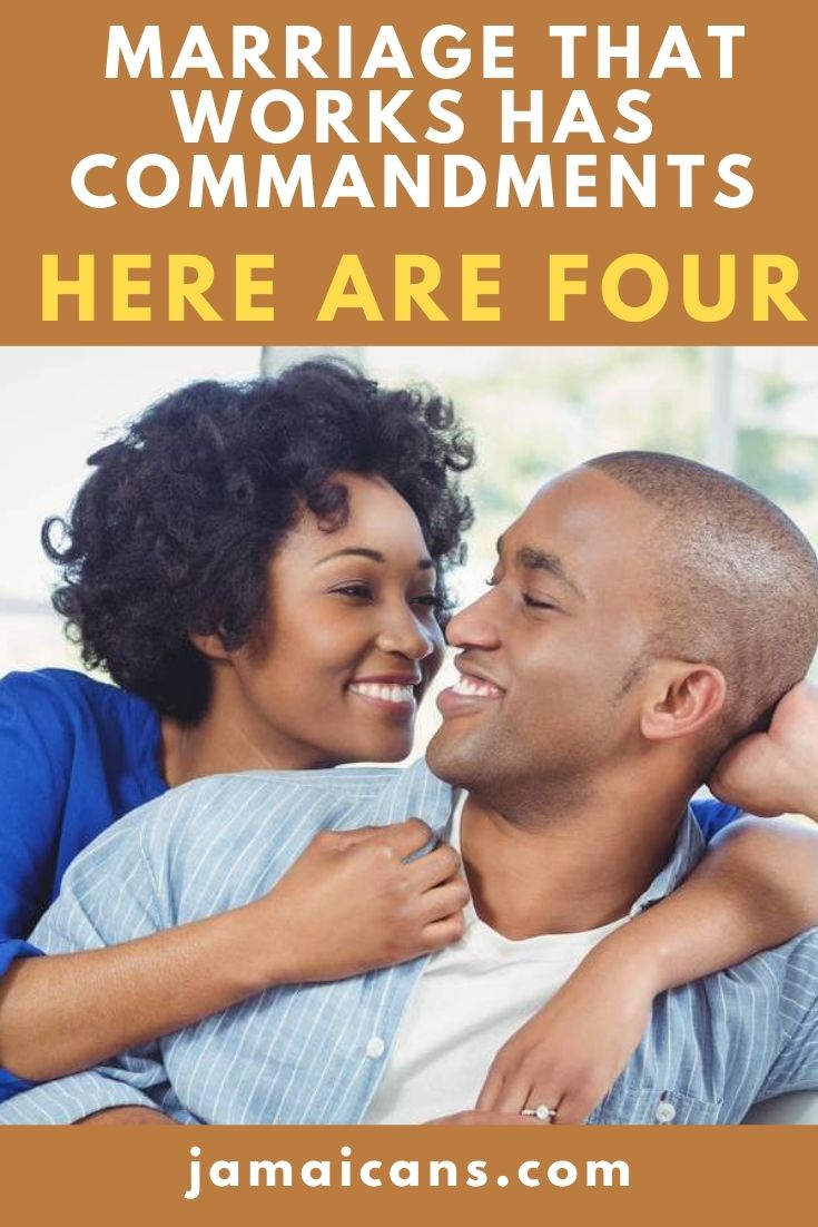 Marriage That Works Has Commandments….Here Are Four
