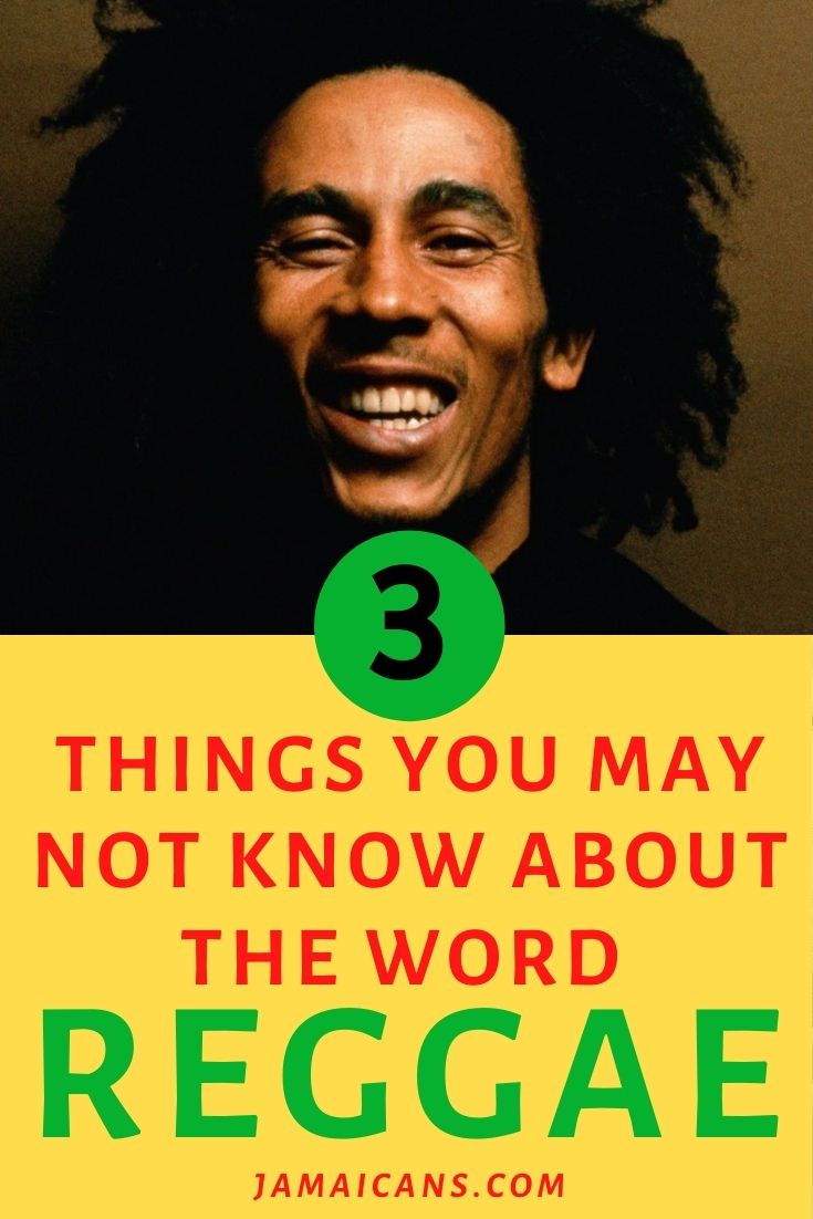 3 Things you may not Know About the Word Reggae