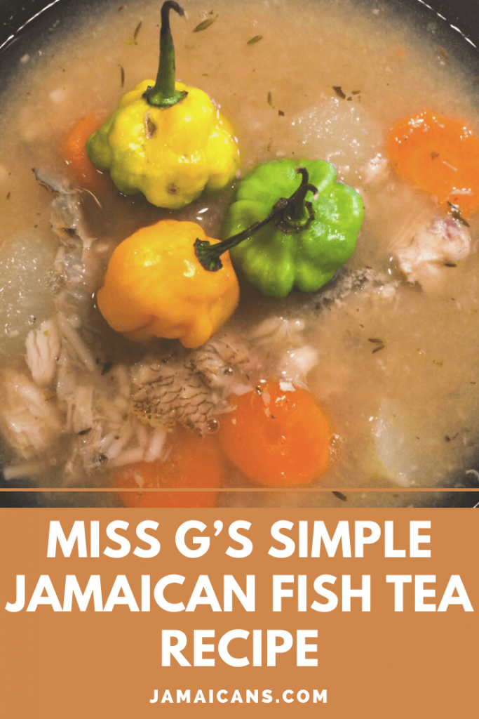 Miss G’s Simple Jamaican Fish Tea Recipe