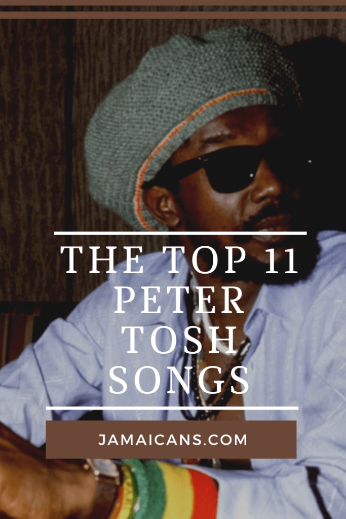 The Top 11 Peter Tosh Songs - Jamaicans and Jamaica - Jamaicans.com