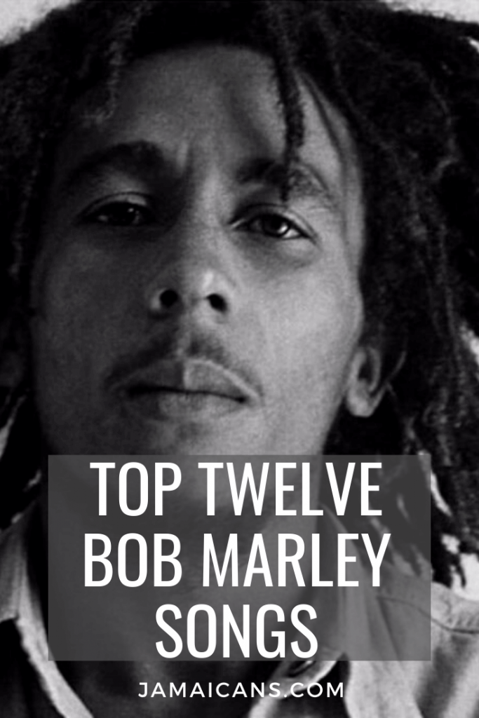 Top Twelve Bob Marley Songs