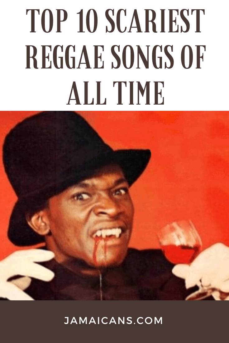 What reggae songs scare you? We put together a list of scary reggae ...